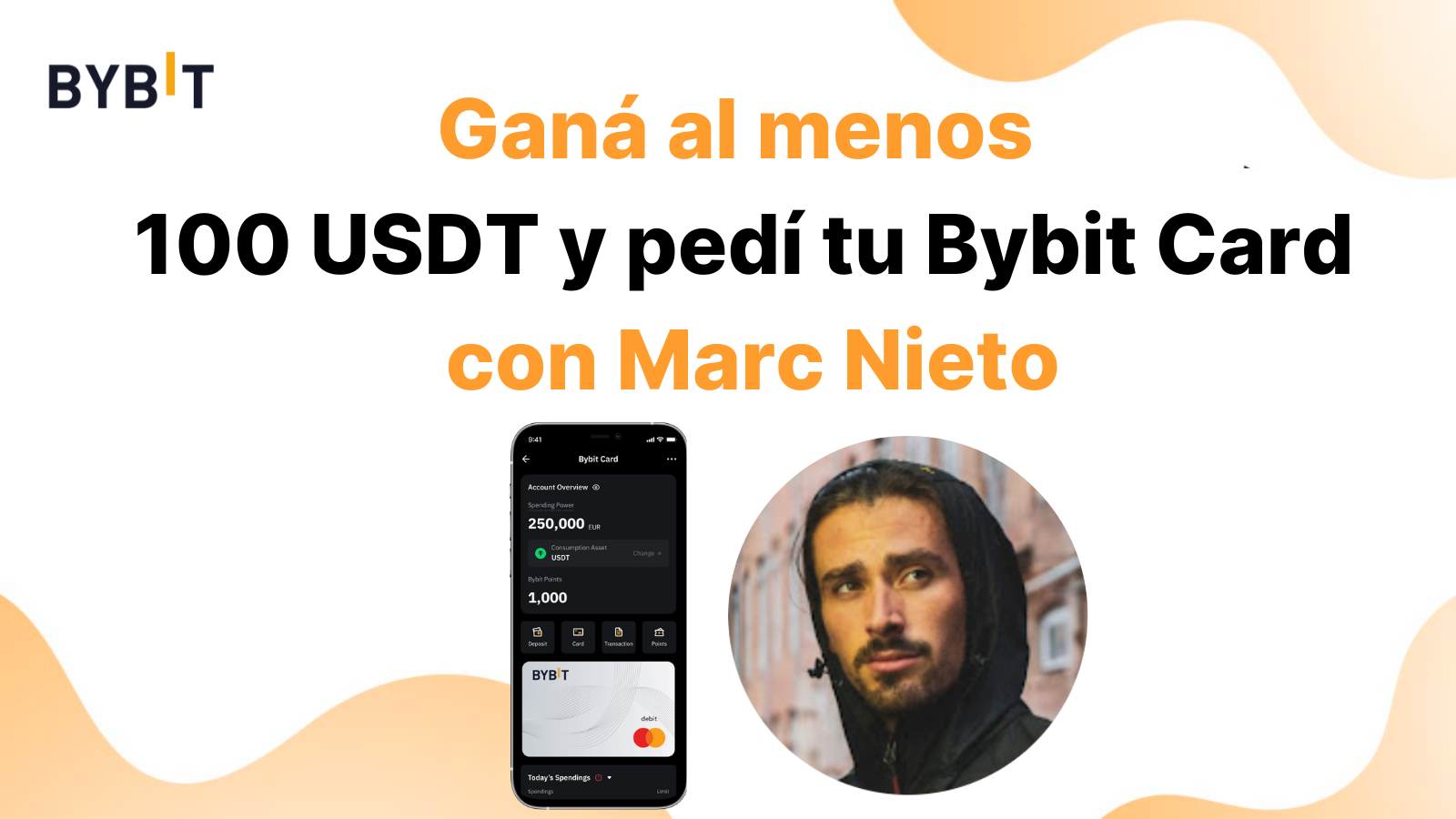 Bybit Announcement | 👀 Ganá 100 USDT con Marc Nieto y pedí tu tarjeta💰 Bybit Announcement | 👀 Ganá 100 USDT con Marc Nieto y pedí tu tarjeta💰