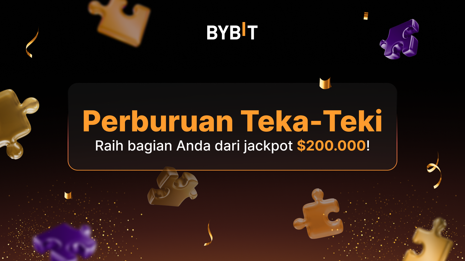 Bybit Announcement | Perburuan Teka-Teki: Raih bagian Anda dari jackpot $200.000!
