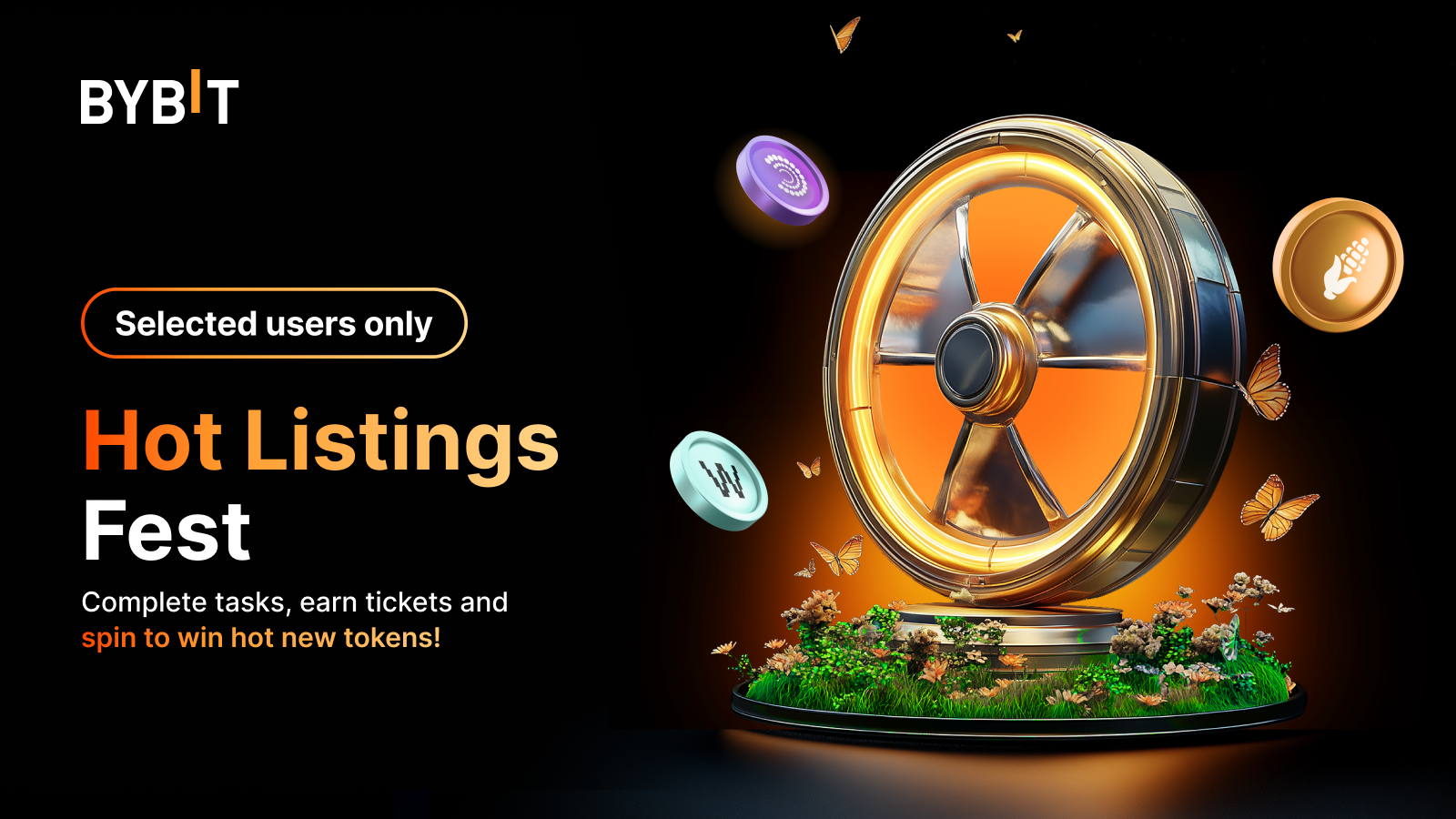 Bybit Announcement | [Selected users only] Hot Listings Fest: Spin to win hot new tokens! 🎰