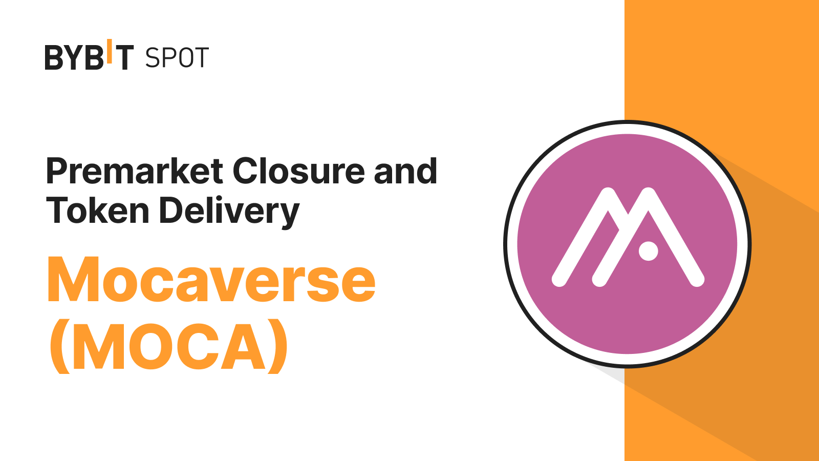 Bybit Announcement | Bybit Pre-Market: MOCA Token Closure and Delivery ...