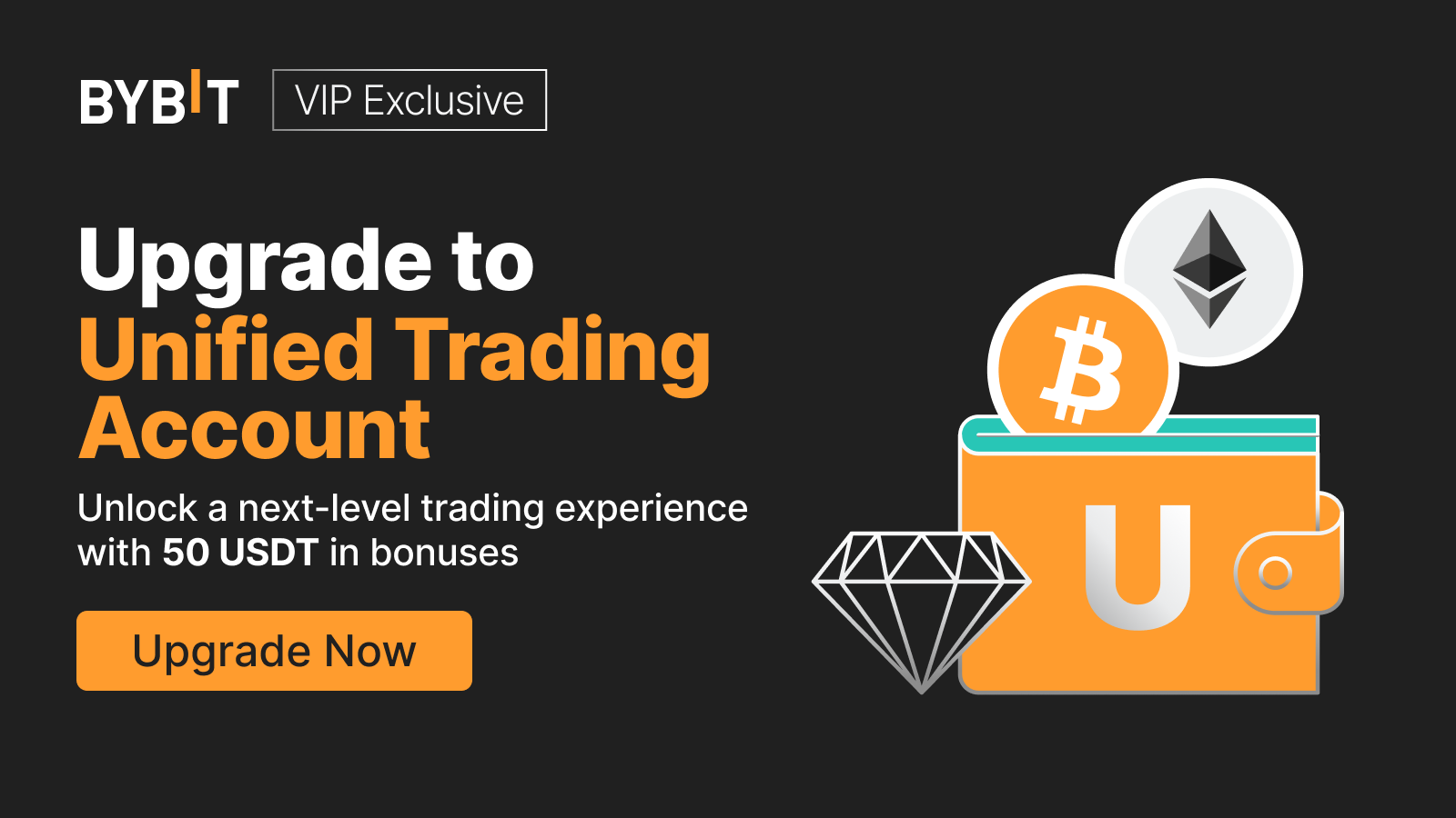 Bybit Announcement | VIP Exclusive: Upgrade to Unified Trading Account and Win 50 USDT in Bonuses