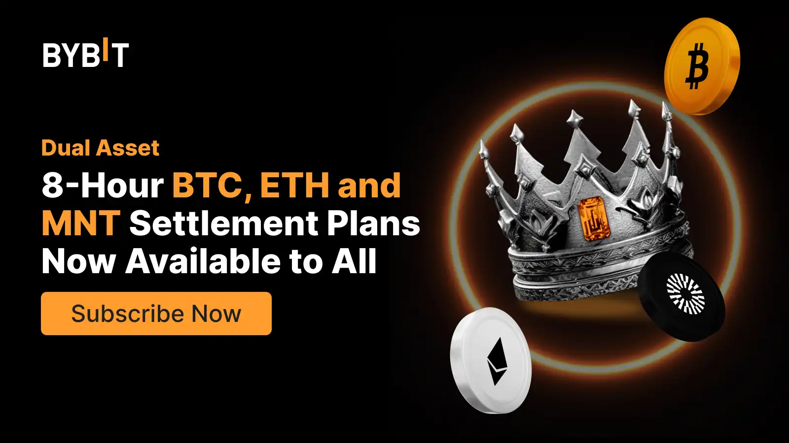 Bybit Announcement | Dual Asset: Gói BTC, ETH & MNT Quyết Toán Trong 8 Giờ Hiện Đã Khả Dụng!
