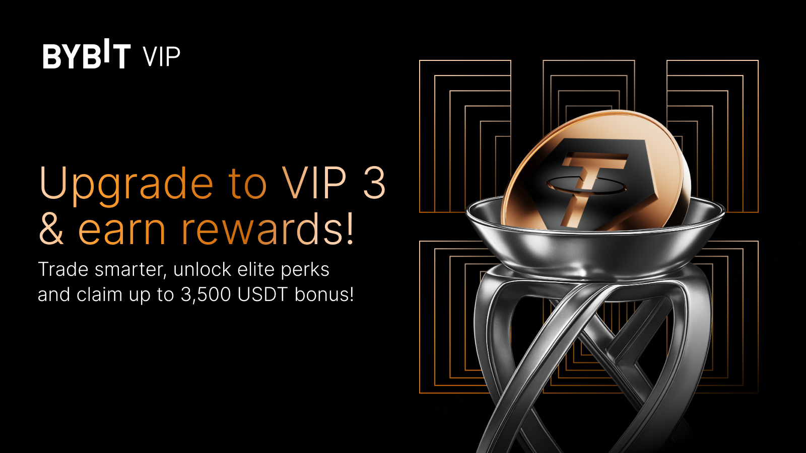 Bybit Announcement | Level up to VIP 3 – trade smarter, save more and earn up to 3,500 USDT bonus!