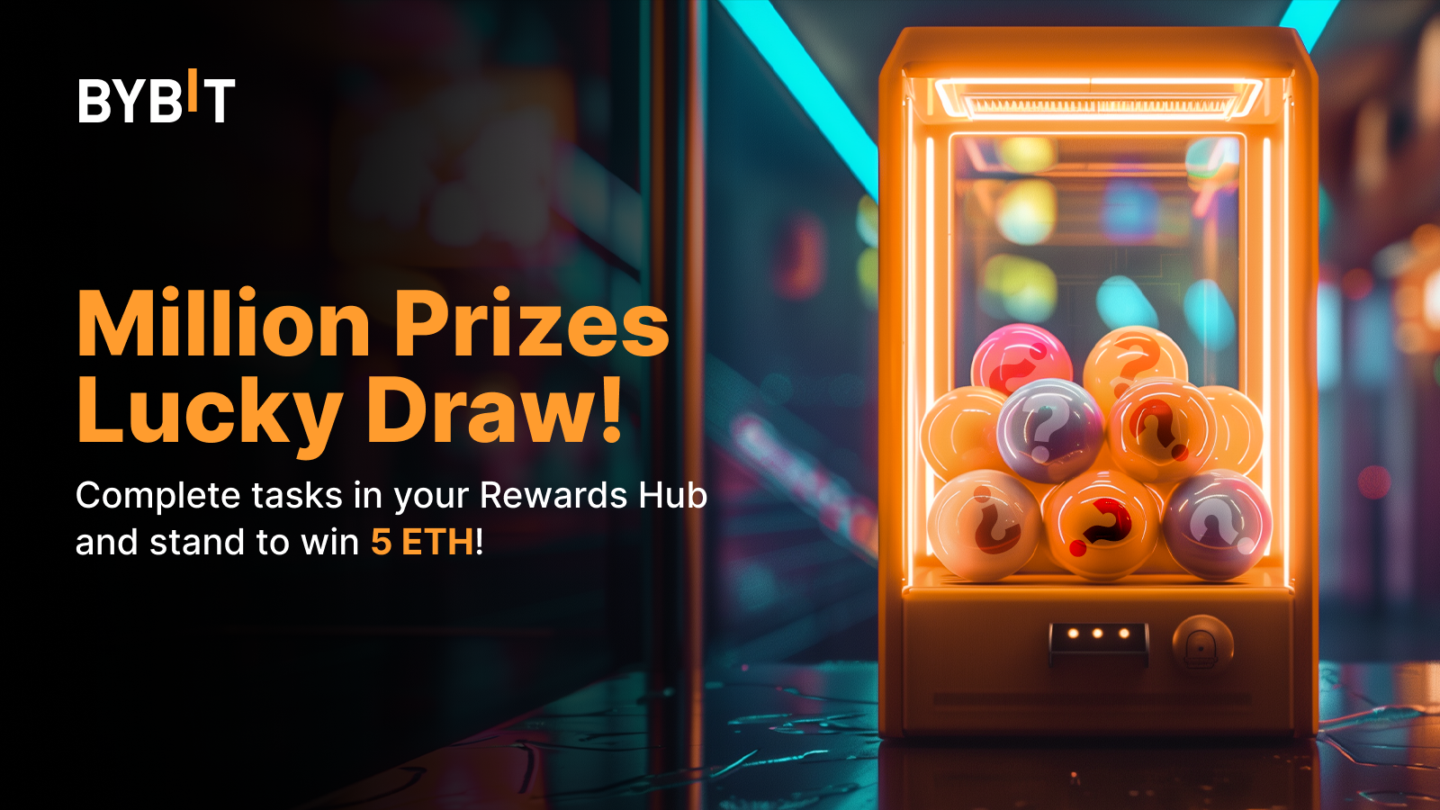 Bybit Announcement | Million Prizes Lucky Draw: Stand to Win 5 ETH