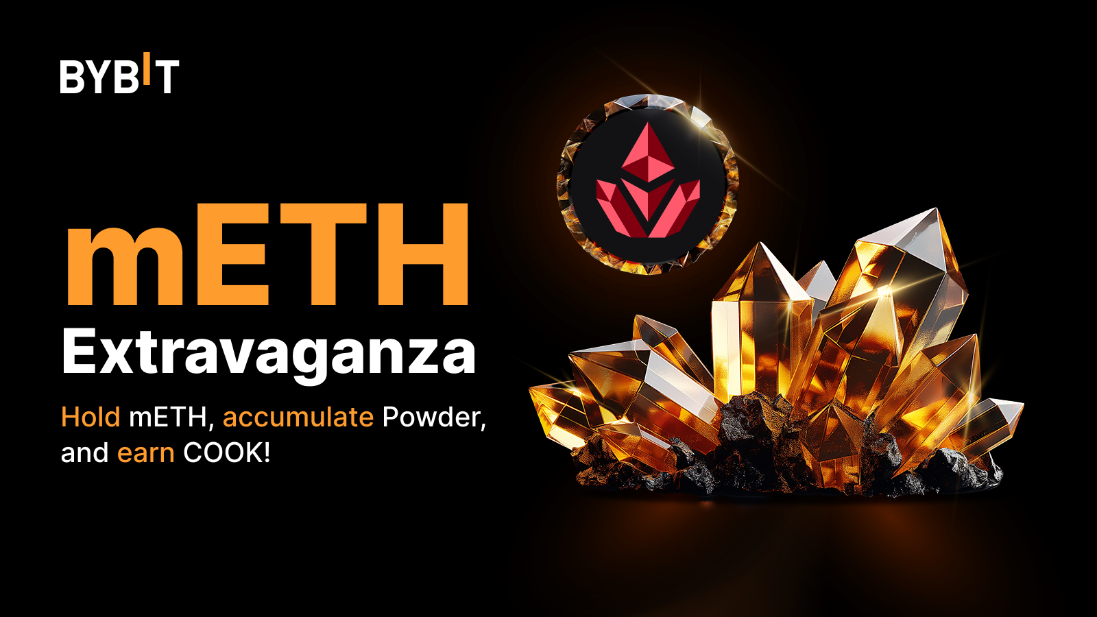 Bybit Announcement | mETH Extravaganza: Hold mETH, Accumulate Powder, and Earn COOK!