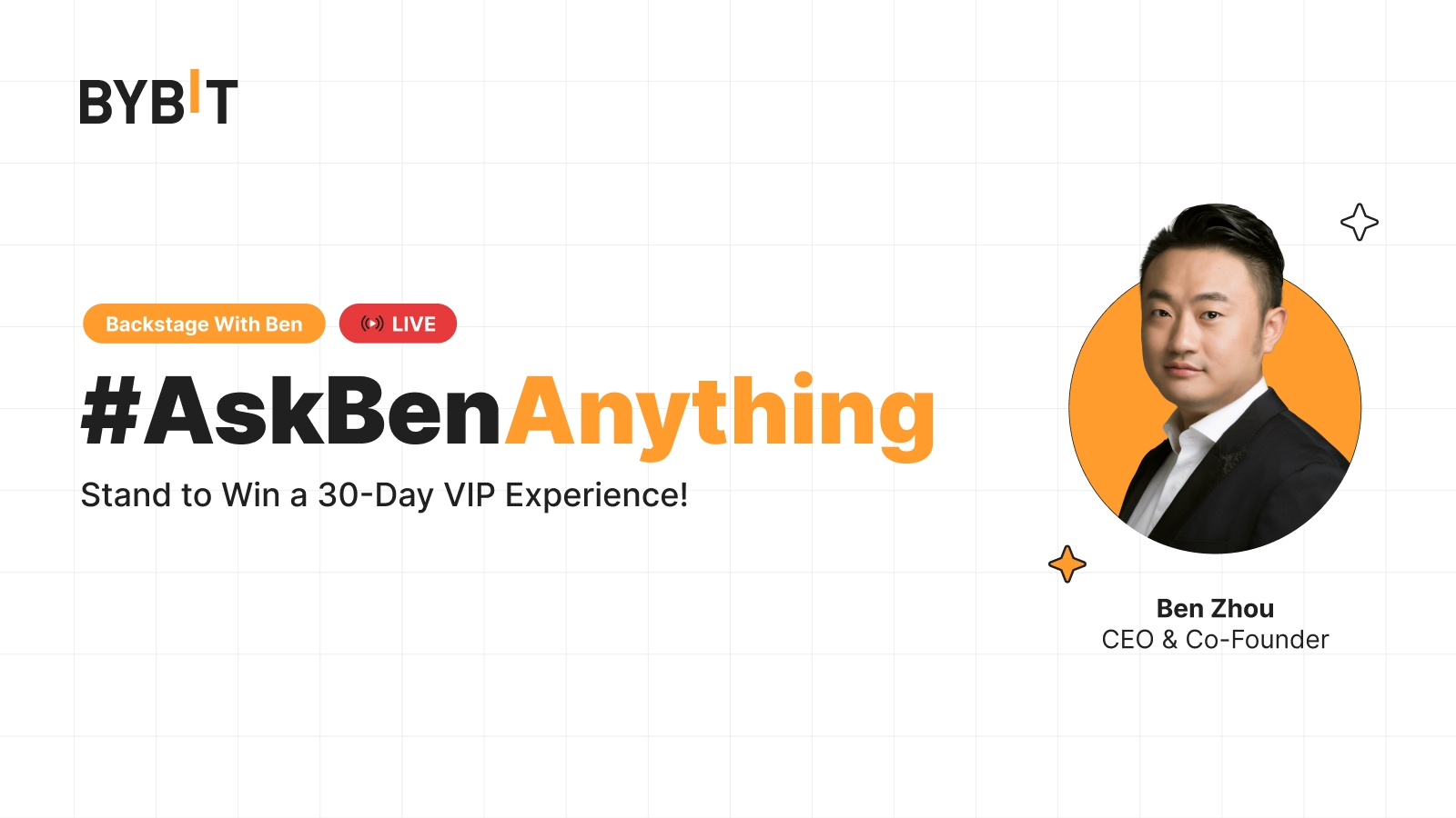 Bybit Announcement | [Backstage With Ben] Ask Ben a Question and Stand to Win 30-Day VIP Experience