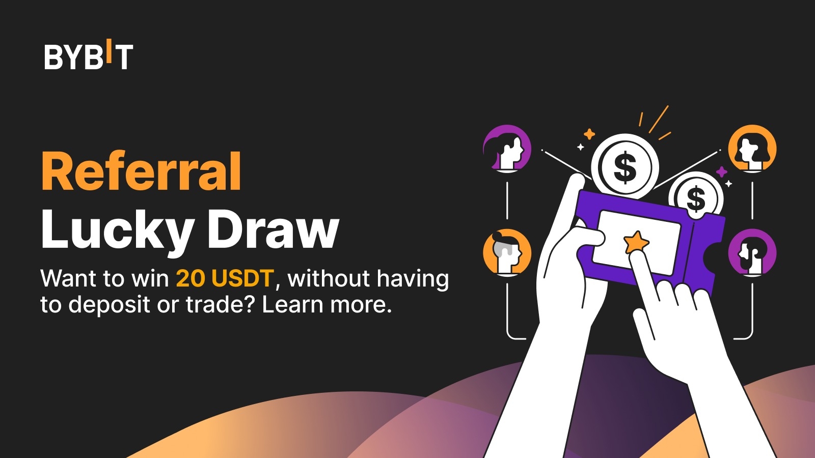 Bybit Announcement | Referral Lucky Draw: Invite Friends and Win 20 USDT