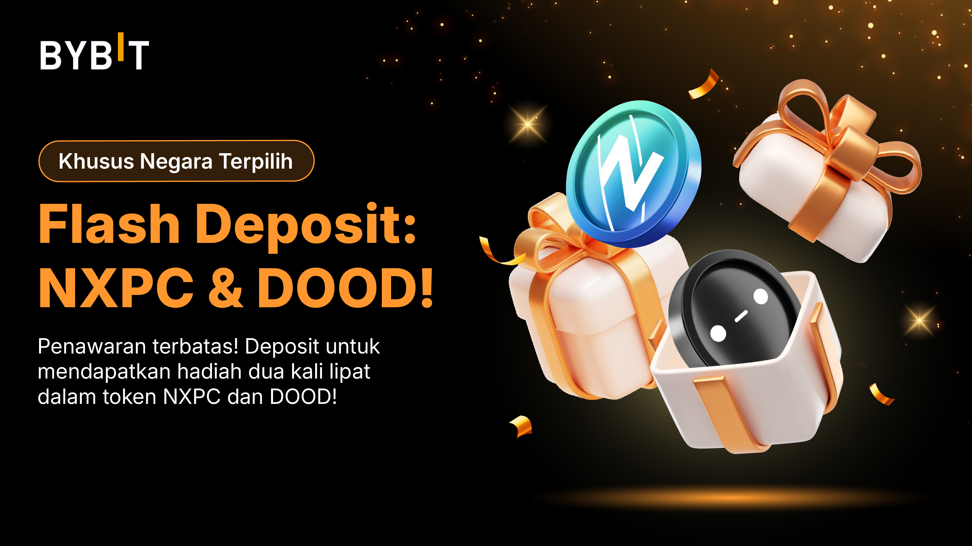 Bybit Announcement | [Eksklusif SEA] Flash Deposit: Dapatkan Hadiah 2x Lipat dalam NXPC dan DOOD!