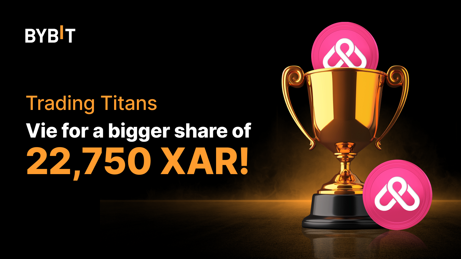 Bybit Announcement | Trading Titans: Vie for a Bigger Share of 22,750 XAR