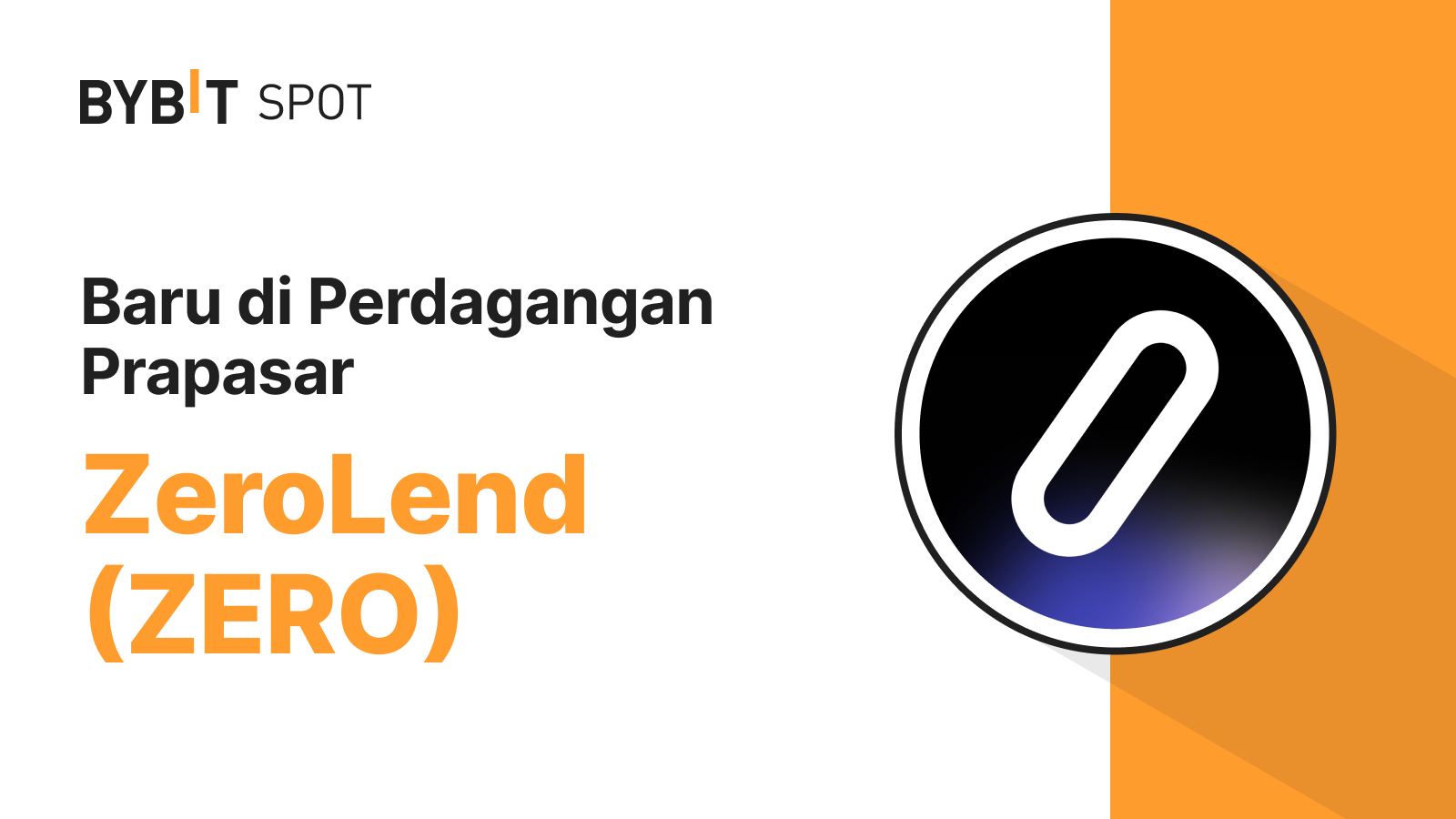 Bybit Announcement | Prapasar Bybit Meluncurkan ZeroLend (ZERO): Trade ZERO sebelum Trader Lain ...