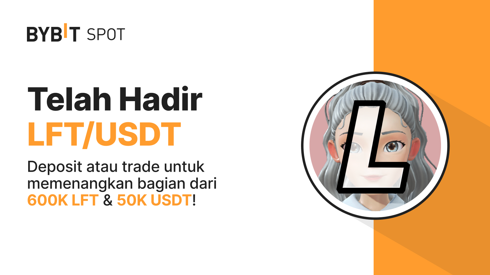 Bybit Announcement | Listing Baru: LFT/USDT — Menangkan Bagian dari Total Hadiah 600.000 LFT dan ...