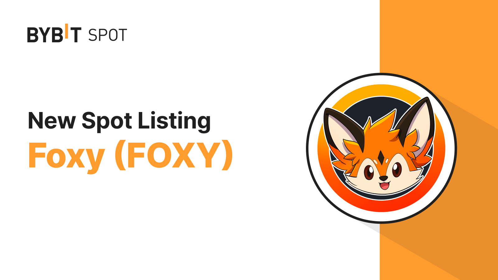 Bybit Announcement | New Listing: FOXY/USDT on Spot