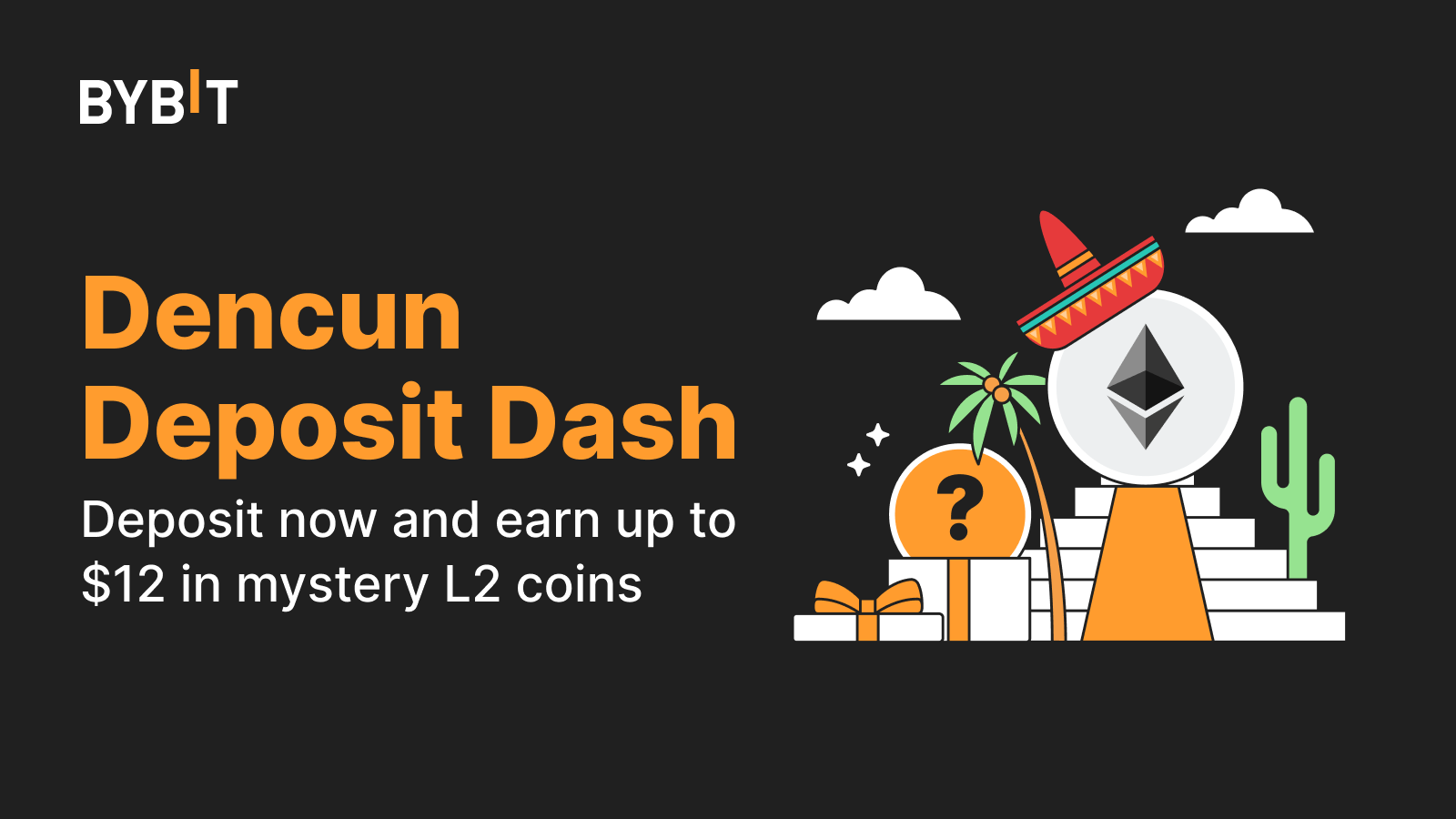 Bybit Announcement | Dencun Newcomer Deposit Dash – Deposit to Win $12 ...