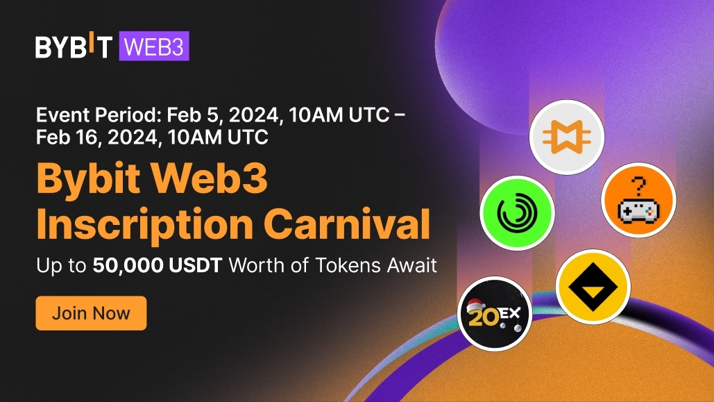 Bybit Announcement | Bybit Web3 Inscription Carnival: Up to 50,000 USDT Worth of Tokens Up for Grabs