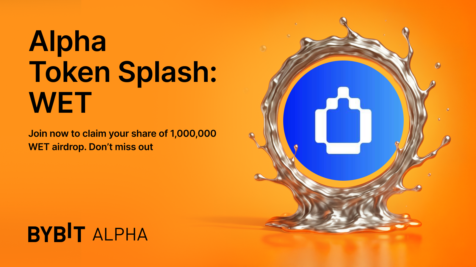 Bybit Announcement | WET Alpha Token Splash: Win a share of the ...