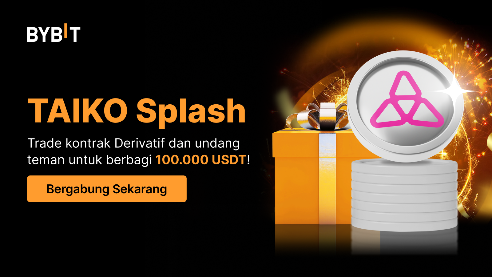 Bybit Announcement | TAIKO Splash: Trade Kontrak Derivatif dan Undang Teman untuk Berbagi 100. ...