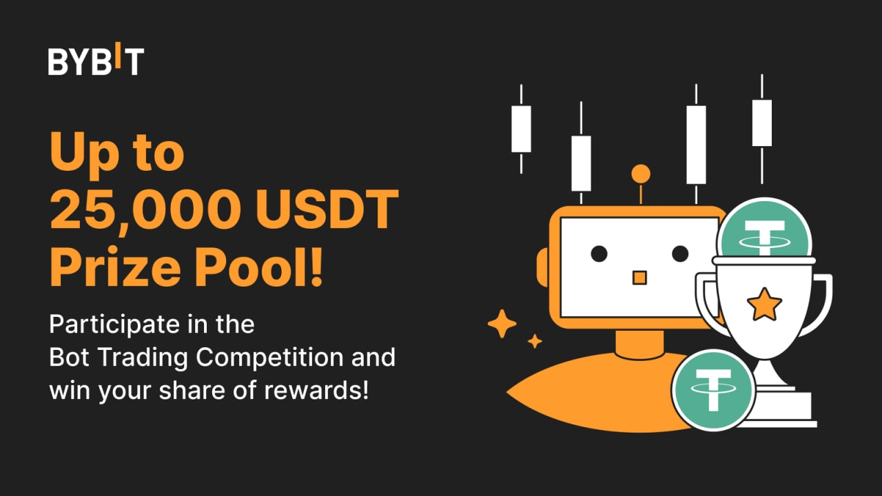 Bybit Announcement | Bot Trading Competition: Trade and Share a 25,000 ...