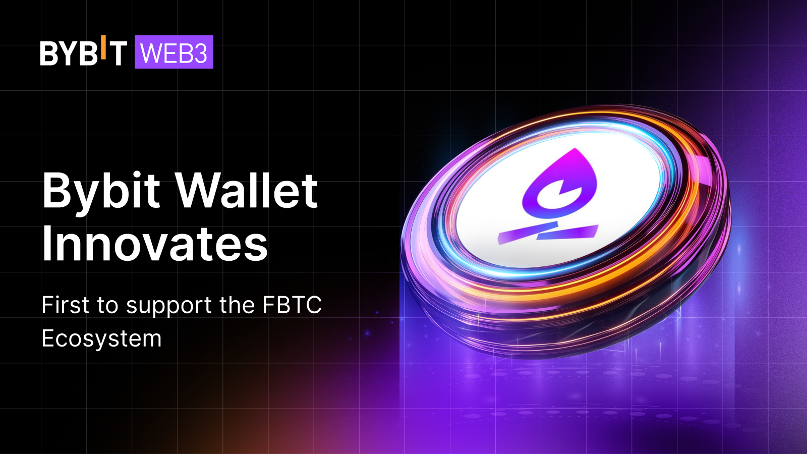 Bybit Announcement | Bybit Wallet Now Supports FBTC