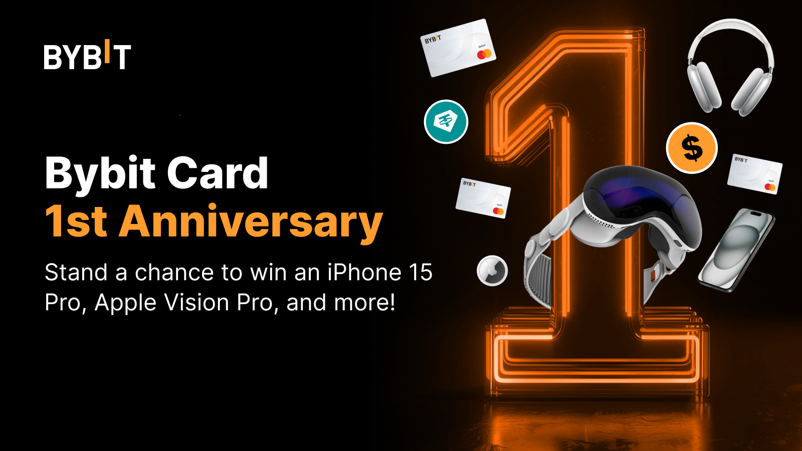 Bybit Announcement | Bybit Card 1st Anniversary: Join and Win an iPhone 15 Pro, Apple Vision Pro ...