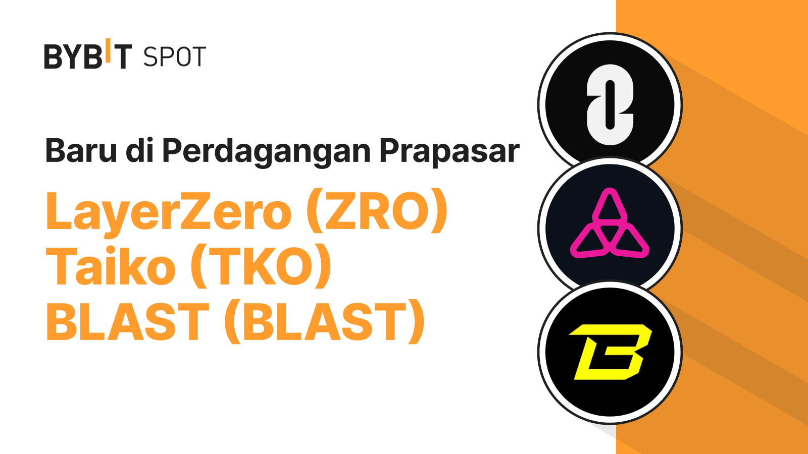 Bybit Announcement | Prapasar Bybit Meluncurkan LayerZero (ZRO), Taiko (TKO), dan BLAST (BLAST ...