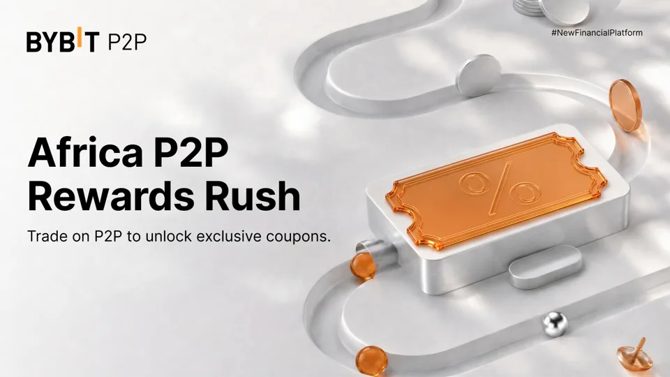 Bybit Announcement | [Africa exclusive] Unlock more rewards with Bybit P2P