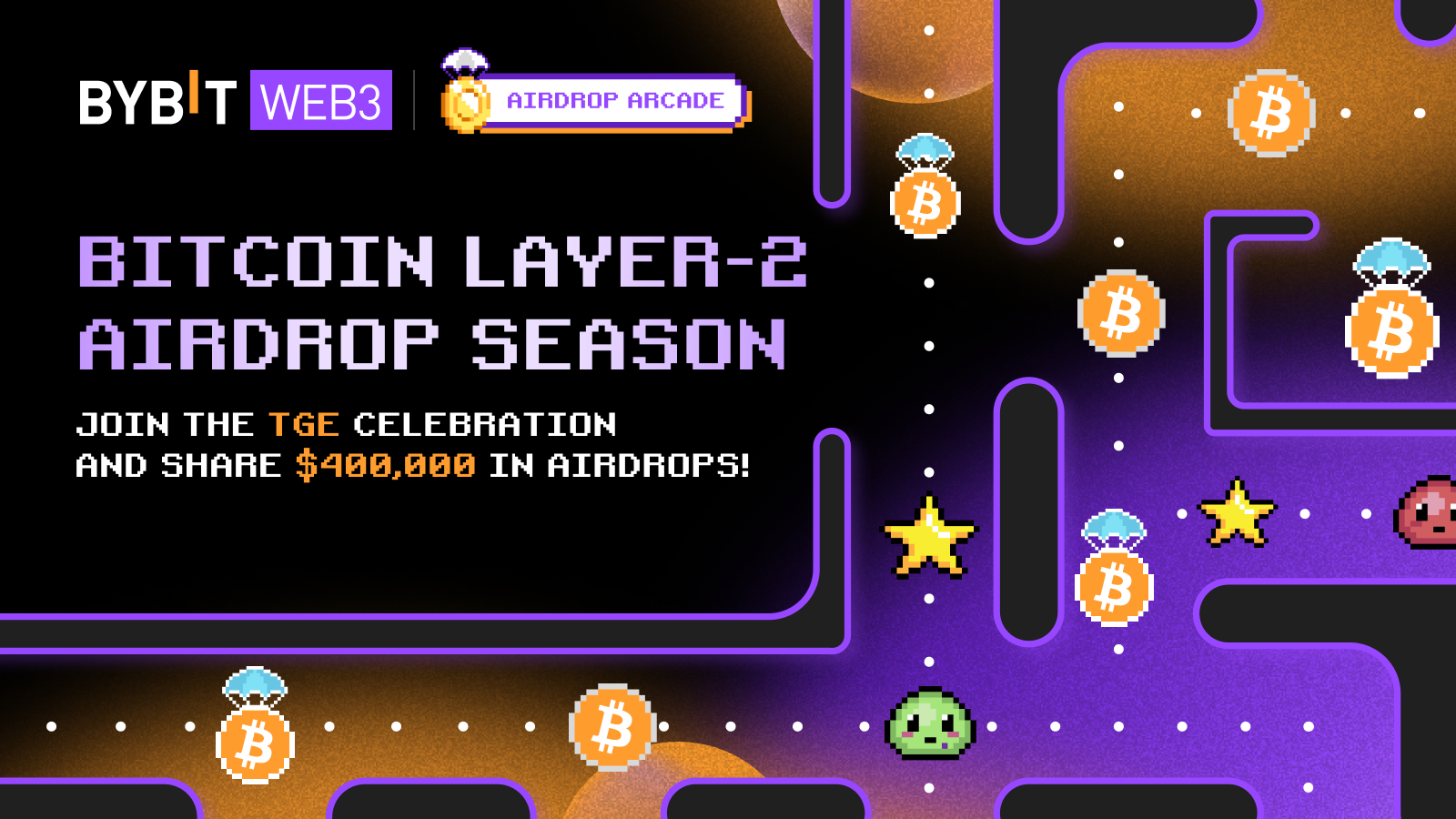 Bybit Announcement | [Airdrop Arcade] Bitcoin Layer-2 Season: Share $400,000 With the Prize Pool ...