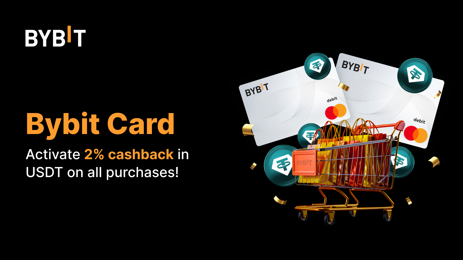 Bybit Announcement | Bybit Card: Activate 2% Cashback in USDT on All Purchases!