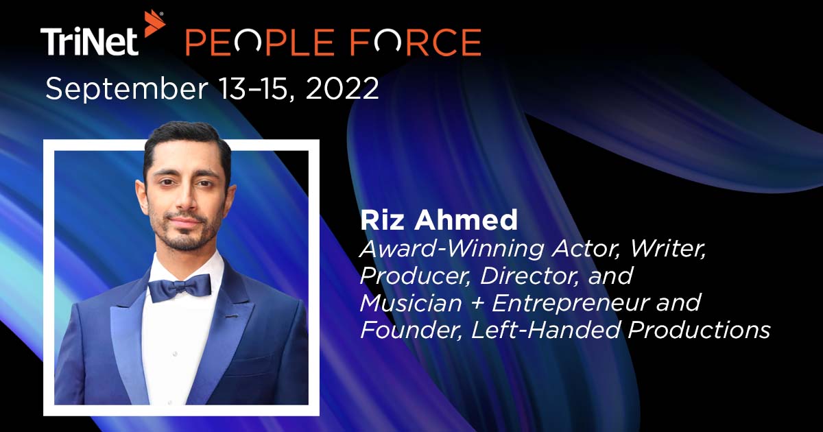 Award-Winning Actor, Musician and Entrepreneur Riz Ahmed to Speak at TriNet PeopleForce 2022