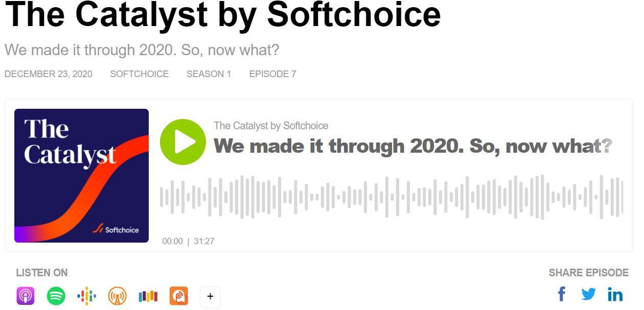 Podcast: What we learned from a year that changed IT forever | Softchoice