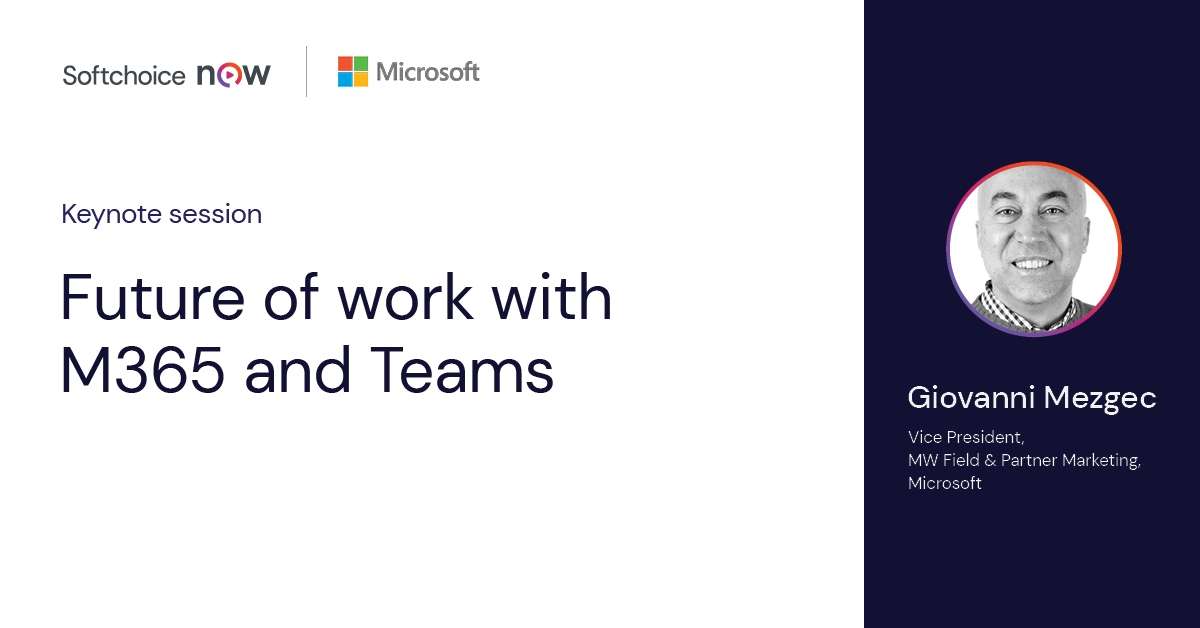 Future of work with M365 and Teams | Softchoice