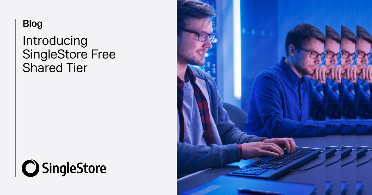 Introducing SingleStore Free Shared Tier