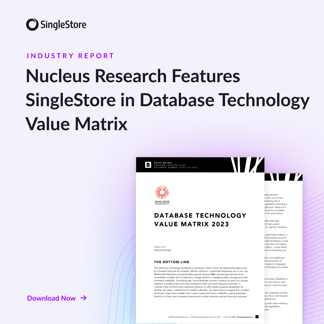 ANALYSTS: Industry Report: Nucleus Research Features SingleStore in Database Technology Value Matrix