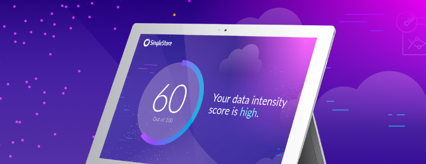 How to Evaluate Your Application's Data Intensity with SingleStore's ...