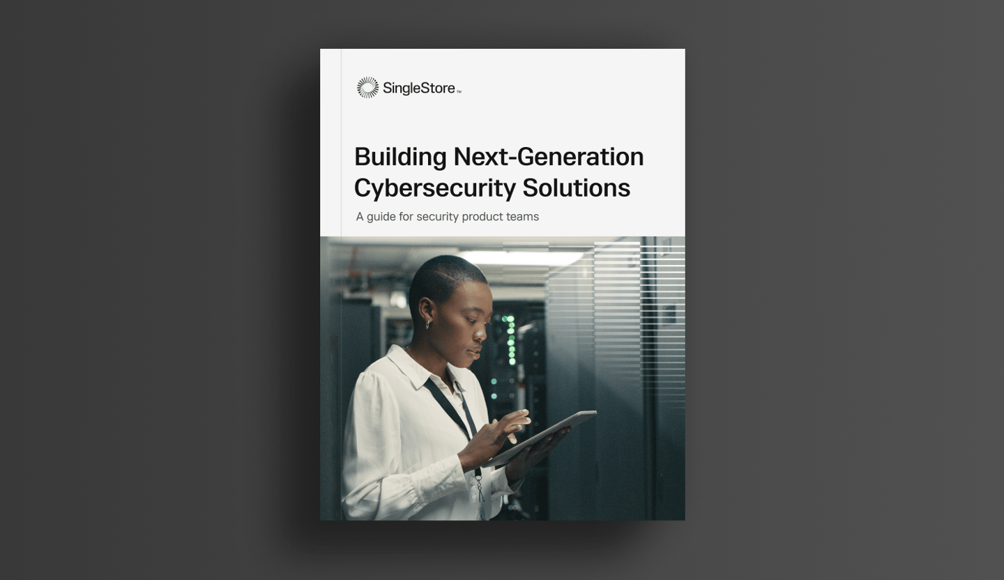 Building Next-Generation Cybersecurity Solutions | SingleStore