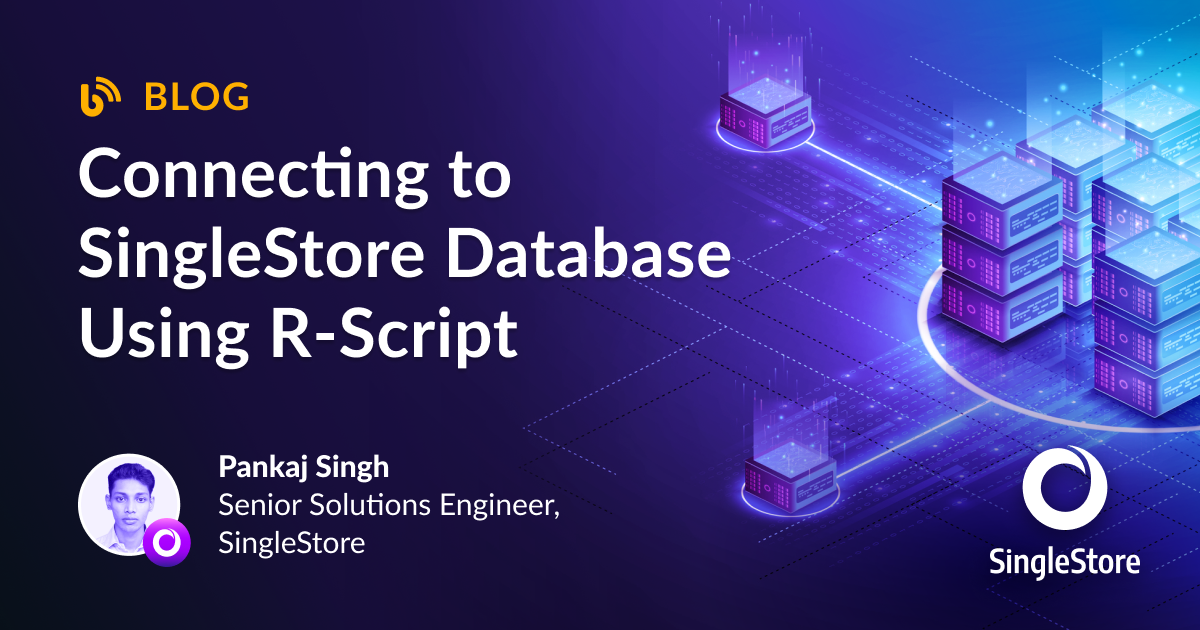 Connecting to SingleStore Database Using R script