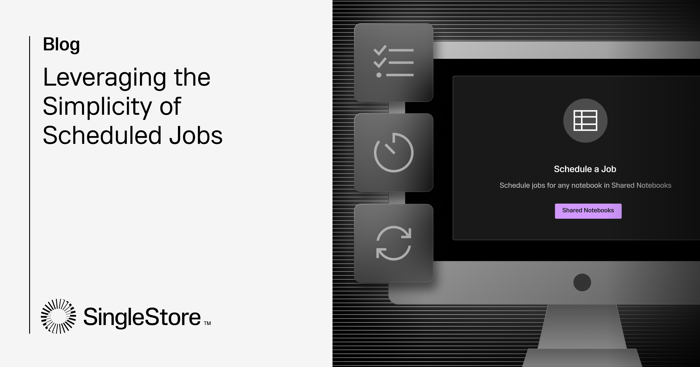 Leveraging the Simplicity of Scheduled Jobs