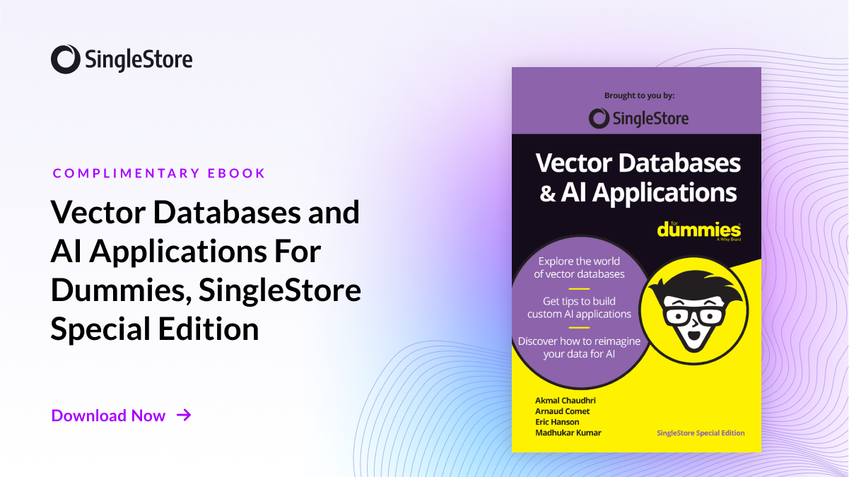 Vector Databases and AI Applications For Dummies, SingleStore Special Edition