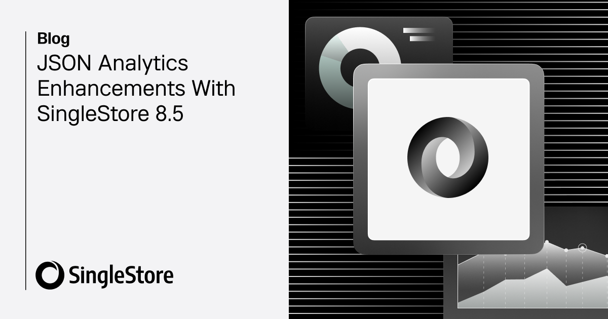 Json Analytics Enhancements With Singlestore 8 5