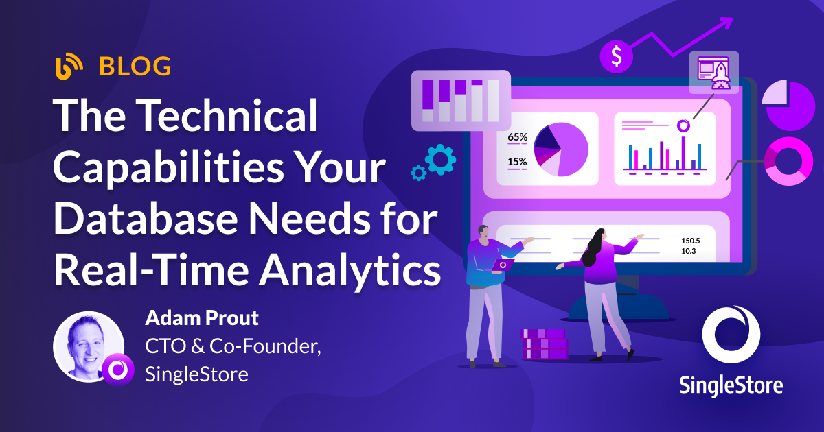 The Technical Capabilities Your Database Needs for Real-Time Analytics