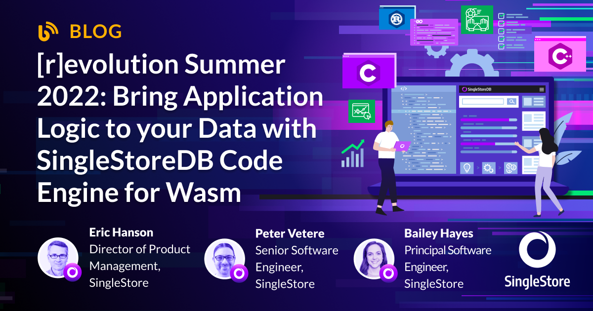 [r]evolution Summer 2022: Bring Application Logic to Your Data With ...
