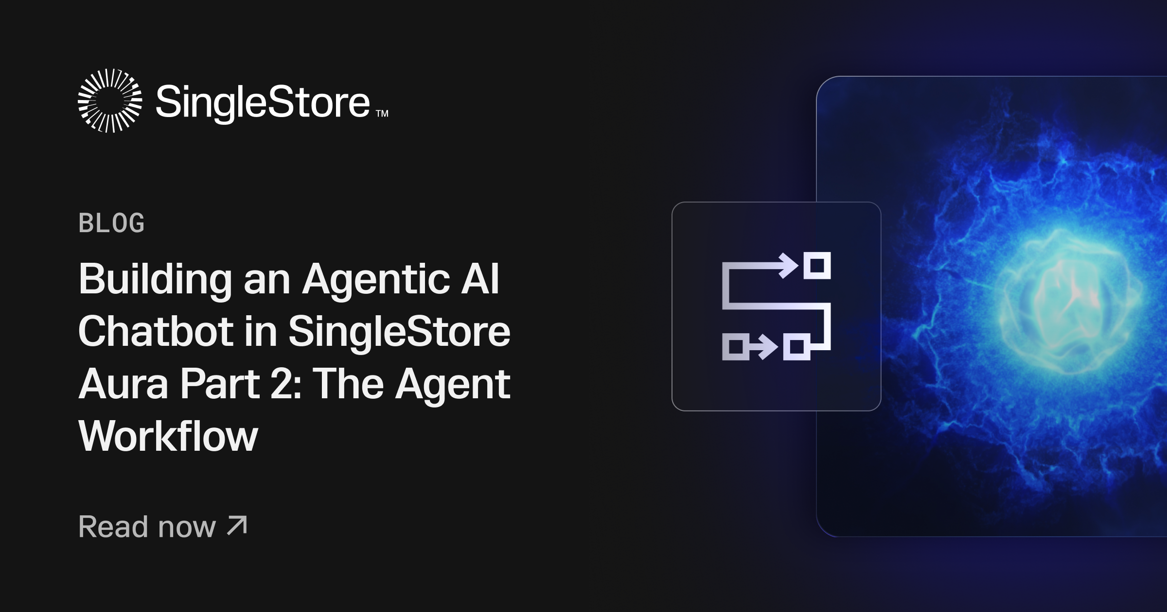 Building an Agentic AI Chatbot in SingleStore Aura Part 2: The Agent Workflow