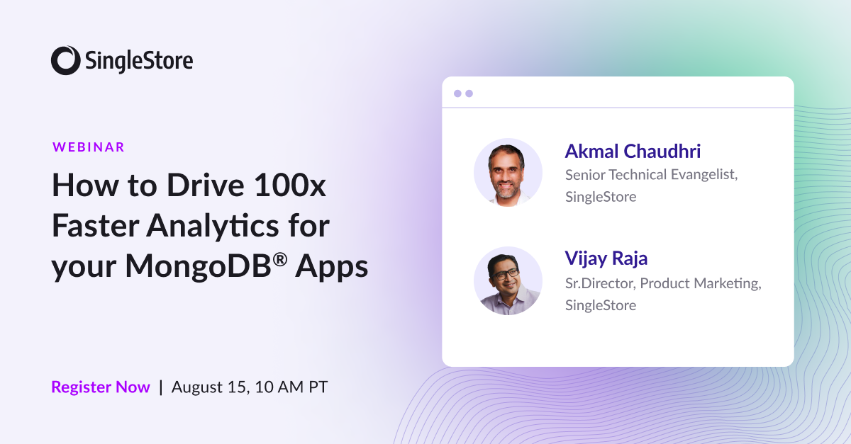 Webinar: How to Drive 100x Faster Analytics for Your MongoDB® Apps