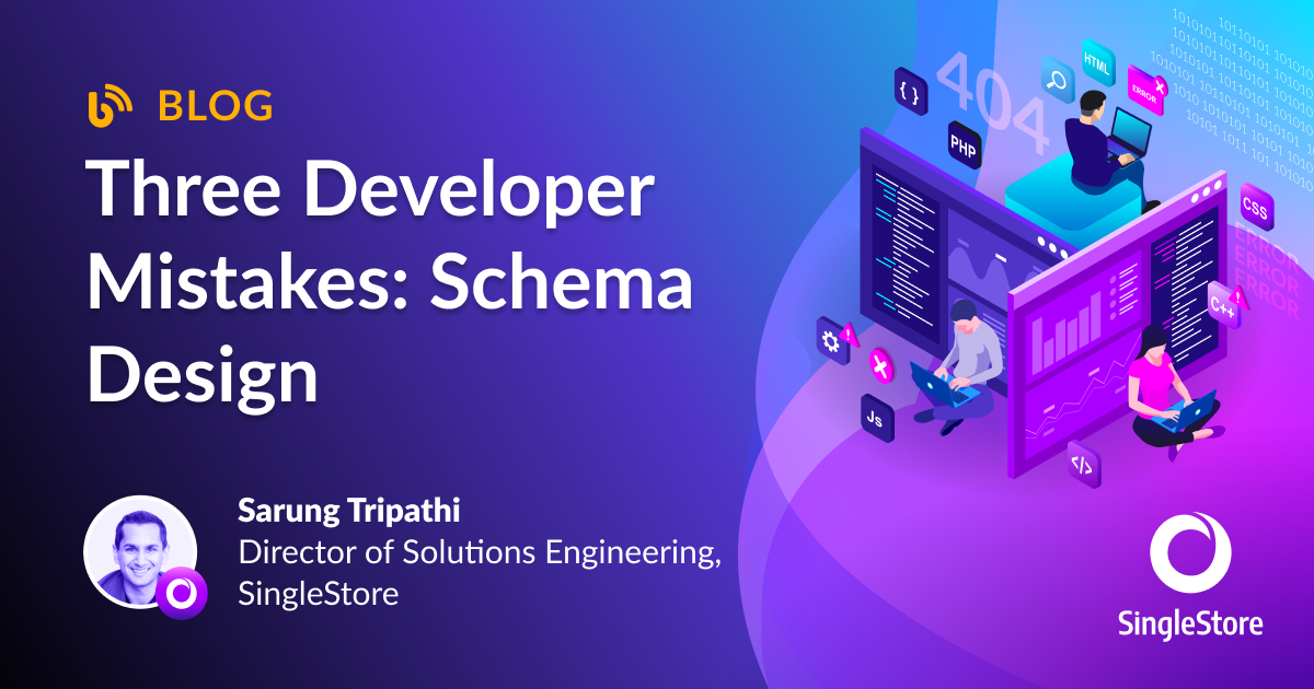Three Developer Mistakes: Schema Design