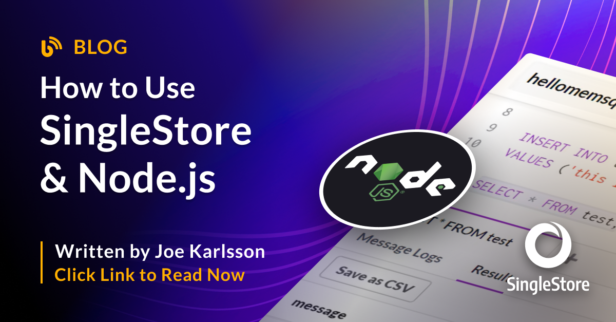 How to Use SingleStore and Node.js