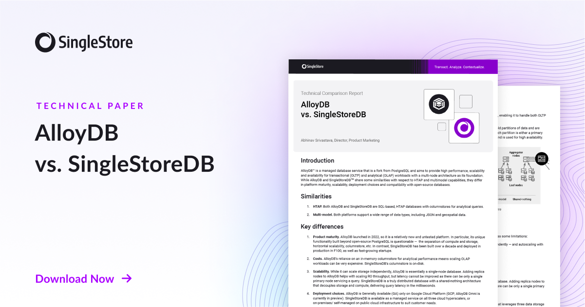 Whitepaper: Comparison Report - AlloyDB vs. SingleStoreDB Whitepaper: Comparison Report - AlloyDB vs. SingleStoreDB