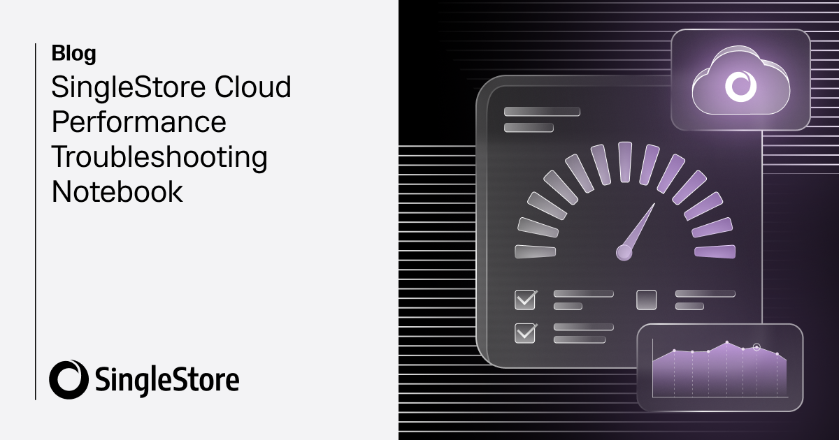 SingleStore Cloud Performance Troubleshooting Notebook