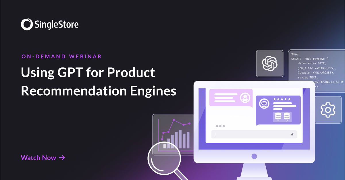 Webinar Using Gpt For Product Recommendation Engines Singlestore
