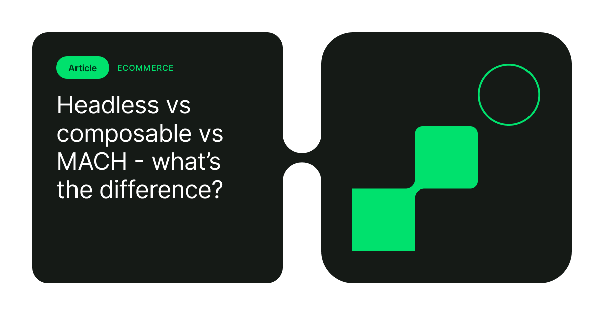 Headless vs Composable vs MACH Architecture | Alokai