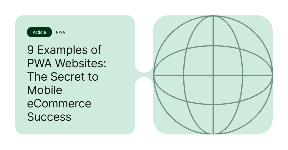 9 PWA Website Examples: Mobile eCommerce Success