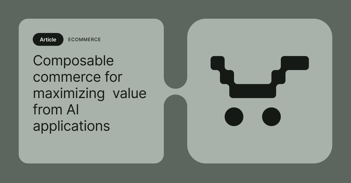 Composable commerce for maximizing value from AI applications